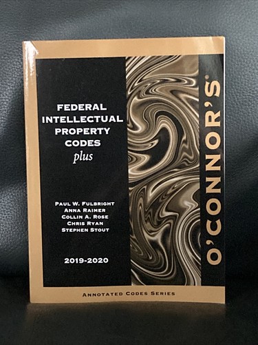 O'CONNOR'S FEDERAL INTELLECTUAL PROPERTY CODES PLUs 2019-2020 | eBay