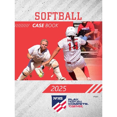 2025 NFHS Softball Official Case Book | National Federation High School ...