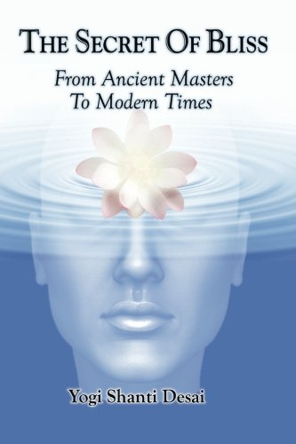 The Secret of Bliss: From Ancient Masters to Modern TIm - Paperback NEW ...