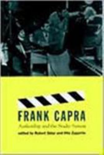 Frank Capra: Authorship and the Studio System by Sklar, Robert ...