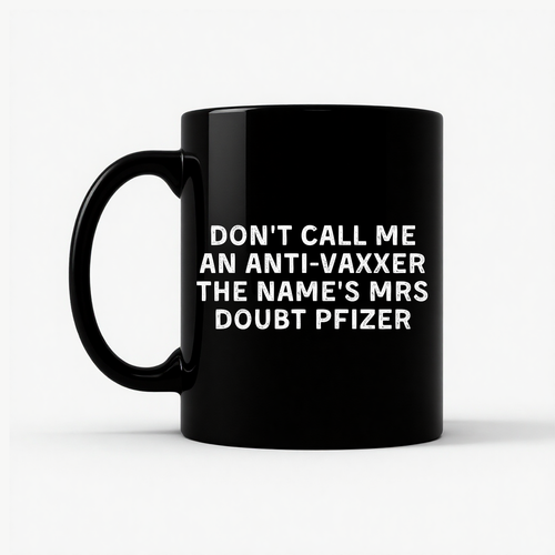 Mrs Doubt Pfizer Mug Funny Vaccine Anti Vax Humor Healthcare Gift 11oz ...