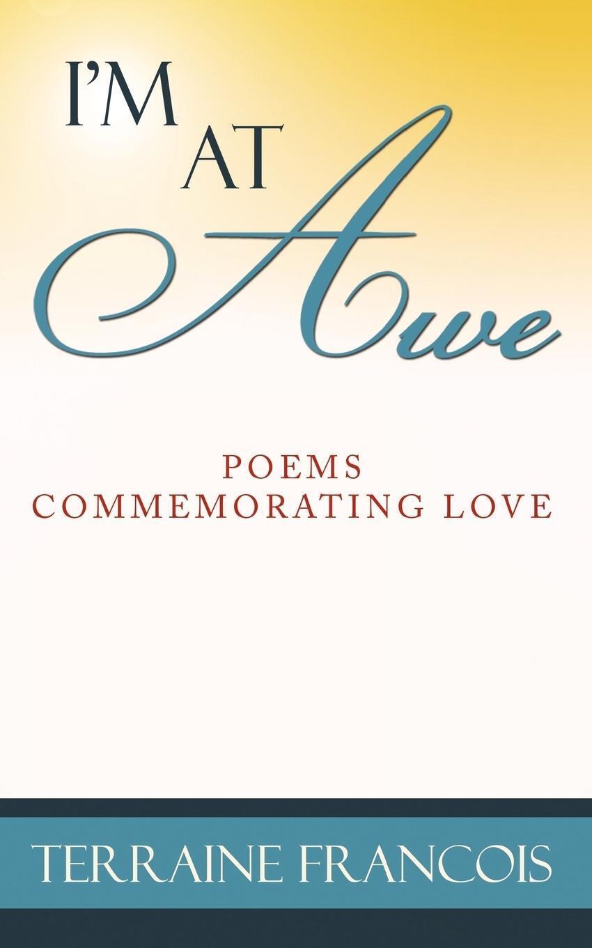I'm At Awe Poems Commemorating Love Terraine Francois Taschenbuch ...