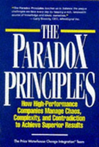 The Paradox Principles: How High Performance Co- hardcover, 0786304995 ...
