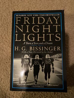 Friday Night Lights : A Town, a Team, and a Dream by H. G. Bissinger ...
