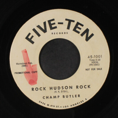 CHAMP BUTLER: rock hudson rock FIVE-TEN 7" Single 45 RPM | eBay