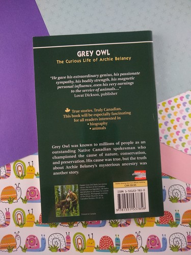 Grey Owl : The Curious Life of Archie Belaney by Irene Ternier Gordon ...