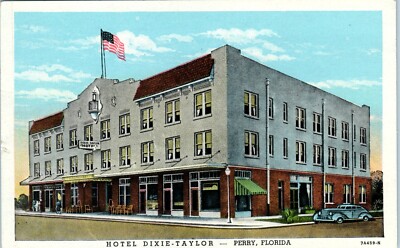 PERRY FLORIDA 1920s HOTEL DIXIE-TAYLOR EXTERIOR VIEW POSTCARD TAYLOR ...