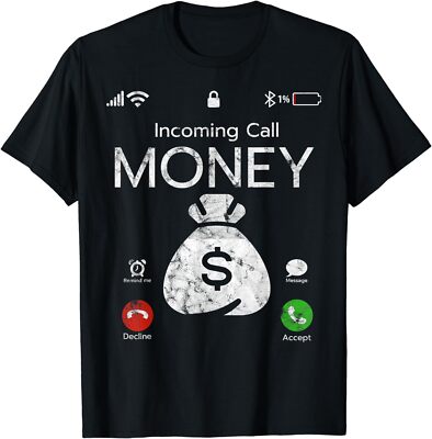 NEW LIMITED Incoming Call Money Is Calling Funny Business Cash T-Shirt ...