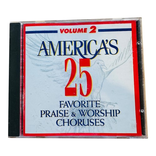 America's 25 Favorite Praise & Worship Choruses Vol 2 CD 1994 Christian ...
