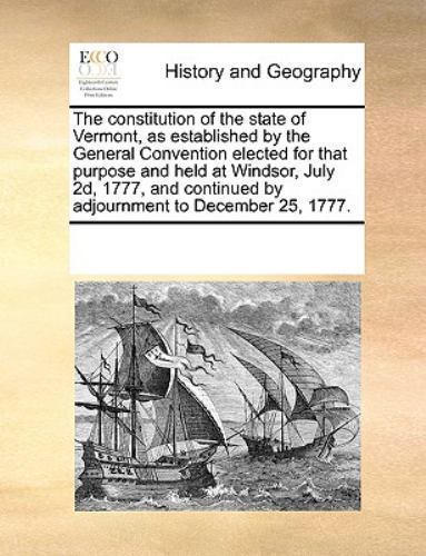 Constitution of the State of Vermont, As Established by the General ...