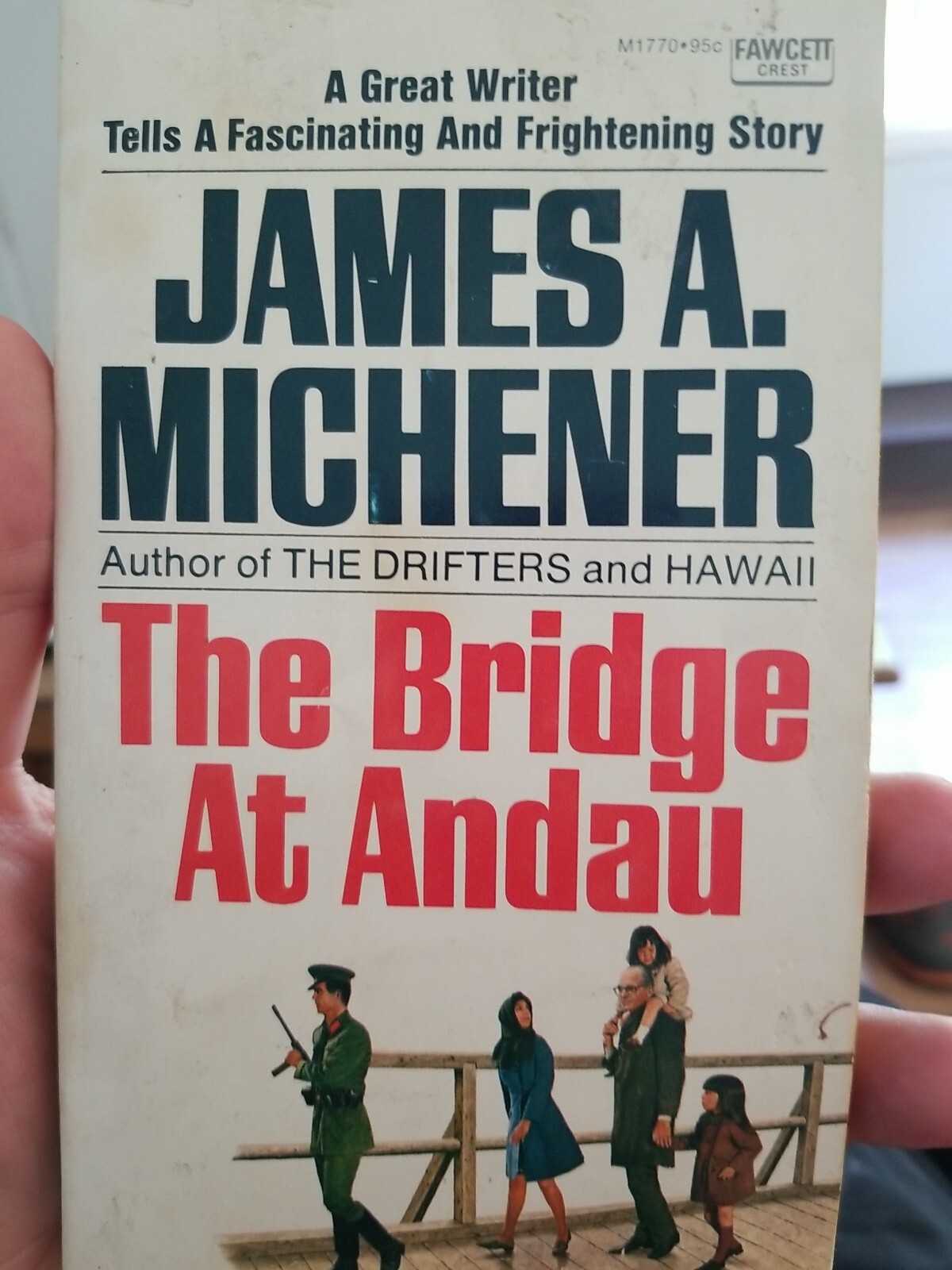 The Bridge at Andau : The Compelling True Story of a Brave, Embattled ...