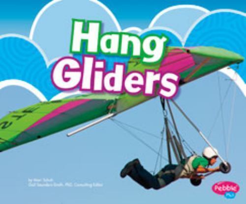 Hang Gliders by Schuh, Mari 9781620651124 | eBay