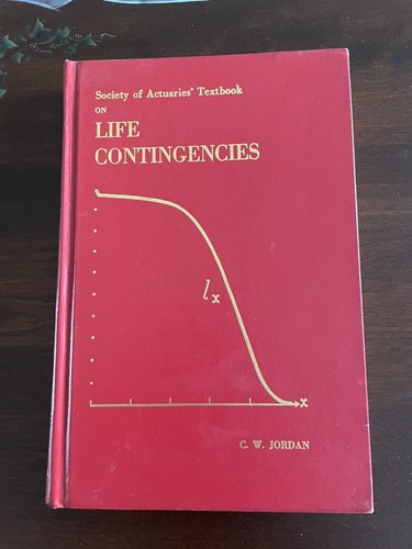 Life Contingencies by Chester Wallace Jordan, Jr., Hardcover 1967 ...