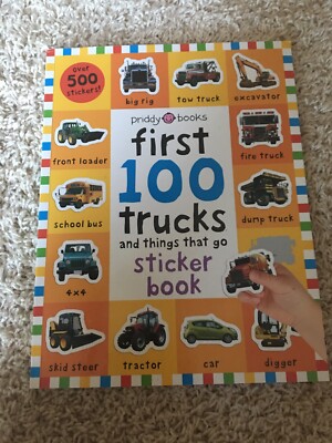 First 100 Trucks and Things That Go Sticker Book Robert Priddy NEW ...