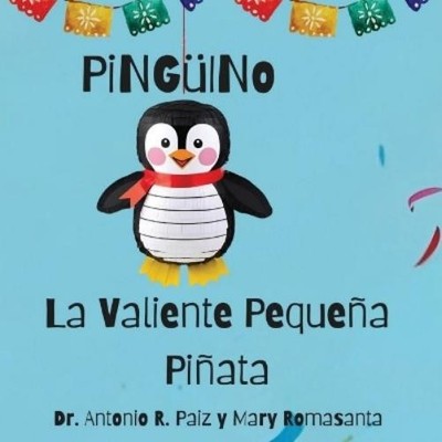 Antonio R Paiz Mary Romasanta PiNGüINo La Valiente Pequeña Piñata (Tascabile) | eBay