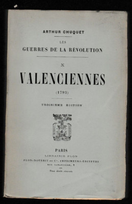CHUQUET- LES GUERRES DE LA REVOLUTION VALENCIENNES 1793 LIVRE ANCIEN ...