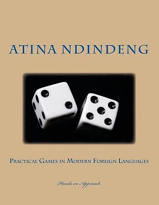Practical Games in Modern Foreign Languages by A. Ndindeng (2016, Trade ...