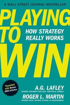 A.G. Lafley Roger L. Mart Playing to Win, Expanded with Bonus HBR ...