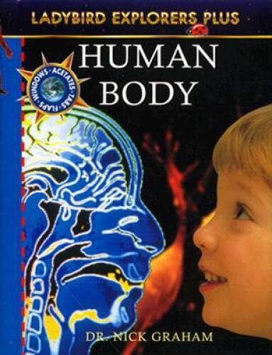 Human Body (Explorer Plus, Ladybird) - Hardcover By Graham, Nick - GOOD ...