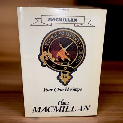 Clan MACMILLAN Your Scottish Heritage Scotland Family History Genealogy ...