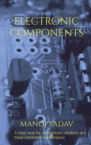 Manoj Yadav Electronic Components (Taschenbuch) | eBay.de