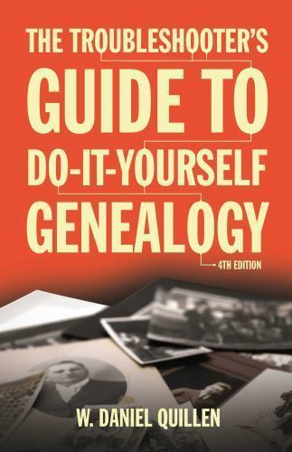 The Troubleshooter's Guide to Do-It-Yourself Genealogy by W. Daniel ...