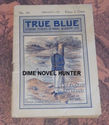 TRUE BLUE #39 CLIF FARADAY UPTON SINCLAIR SPANISH AMERICAN WAR DIME ...
