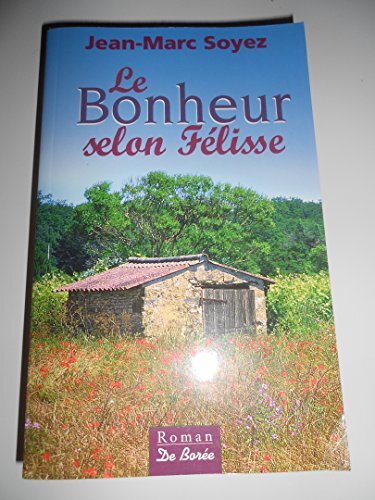 LE BONHEUR SELON FELISSE, SOYEZ JEAN-MARC | eBay
