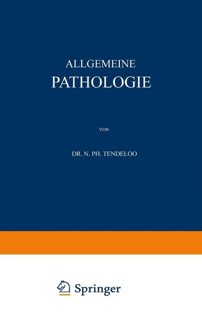 Allgemeine Pathologie von N. Ph. Tendeloo (1925, Taschenbuch) online ...