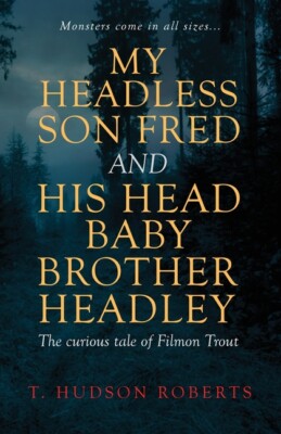 My Headless Son Fred And His Head Baby Brother Headley 9781913142186 | eBay