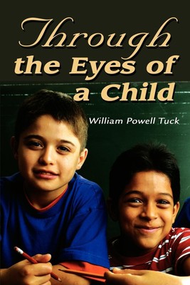 Through the Eyes of a Child | William Powell Tuck | Taschenbuch ...