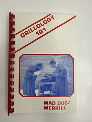 Grillology 101 Cookbook by Mad Dog & Merrill SIGNED 1993 | eBay
