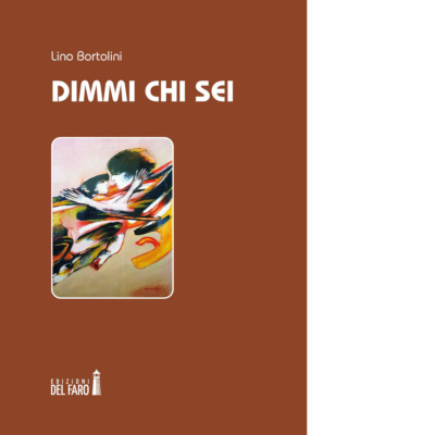 Dimmi chi sei di Bortolini Lino - Edizioni Del faro, 2020 | eBay