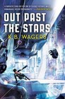 Out Past the Stars by K B Wagers: Used 9780316411271| eBay