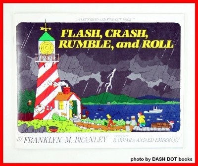 FLASH CRASH RUMBLE AND ROLL LETS READ AND FI By Franklyn M Branley ...