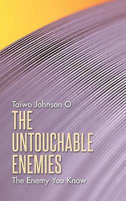 The Untouchable Enemies: The Enemy You Know by Taiwo Johnson O ...