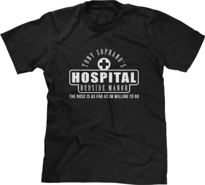 Tony Bedside Manor Parody Funny Hospital Joke NJ Crime Drama Humor Mens ...