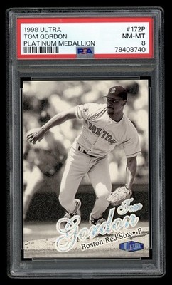 1998 Ultra #172P Tom Gordon Platinum Medallion SP 57/100 Red Sox PSA 8 ...