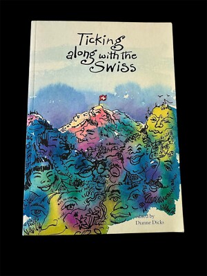 Ticking along with the Swiss Patricia, Bonner, Roger, Mason, Edited ...