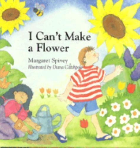 I Can't Make a Flower by Margaret Spivey (1994, Hardcover) for sale ...
