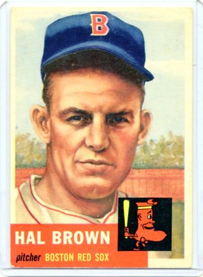 1953 TOPPS BASEBALL #184 HAL BROWN, RC BOSTON RED SOX, SET BREAK ...