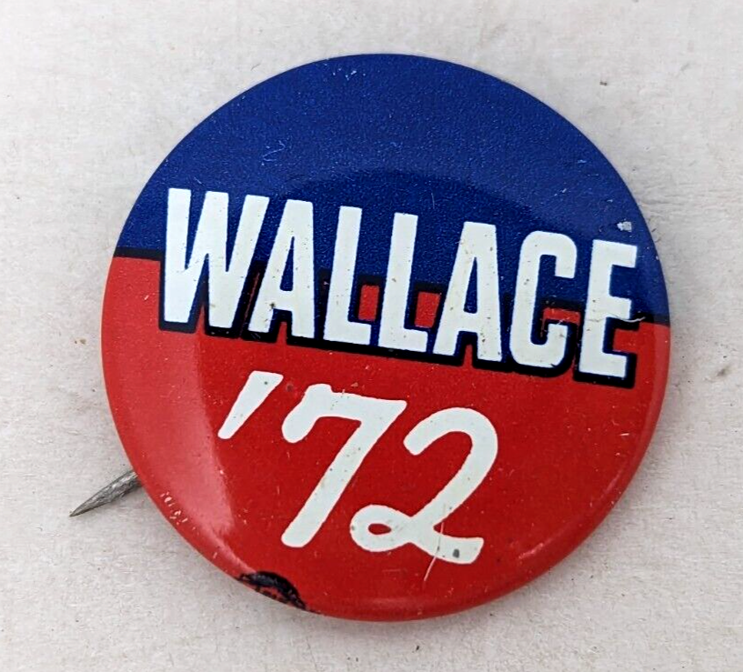 VTG 1972 George Wallace '72 Presidential Campaign Button Badge Pin ...