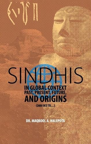 Maqbool A Halepota Sindhis in Global Context (Copertina rigida ...