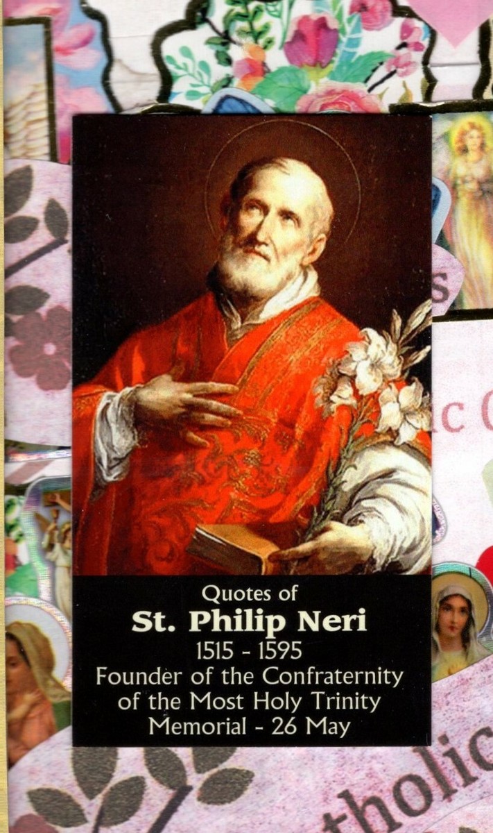 Saint Philip Neri Quotes