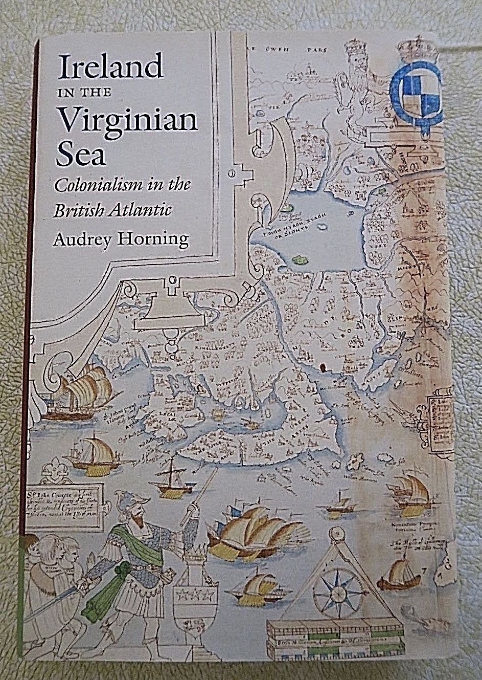 Ireland in the Virginian Sea : Colonialism in the British Atlantic by ...