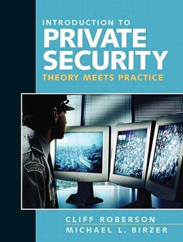 Introduction to Private Security: Theory Meets Practice by Dr. Roberson ...