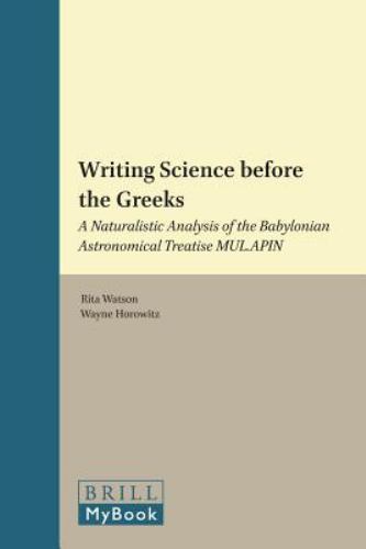 Culture and History of the Ancient near East Ser.: Writing Science ...