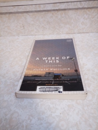Week of This : A Novel in Seven Days by Nathan Whitlock (2011, Trade ...