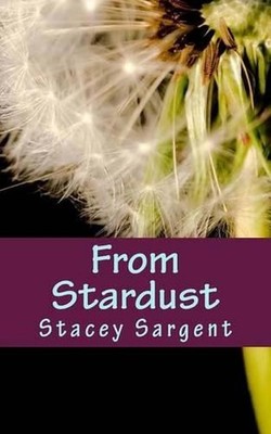 From Stardust by Stacey Sargent (English) Paperback Book 9781505825497 ...