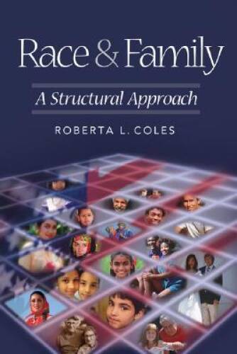 Race and Family: A Structural Approach - Paperback By Coles, Roberta L ...